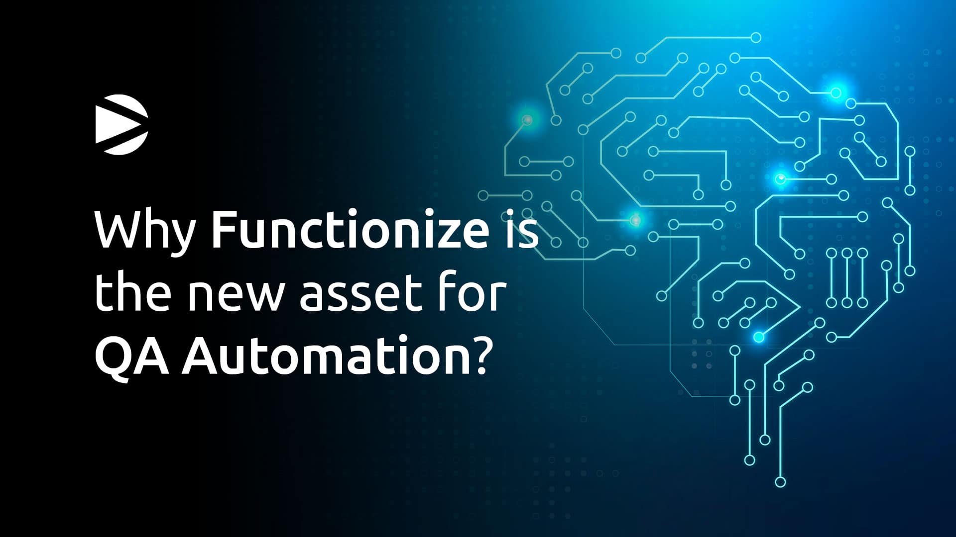 Why Functionize Is The New Asset For Qa Automation Dnamic