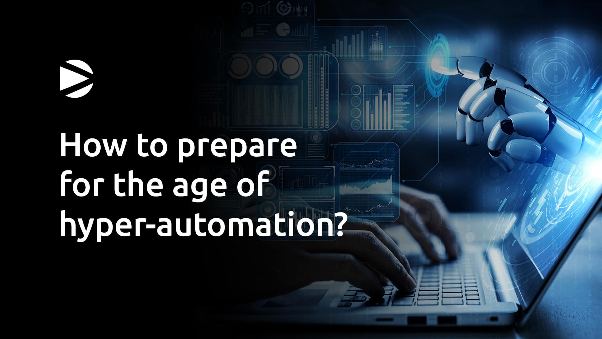 How to prepare for the age of hyper-automation? | DNAMIC Blog