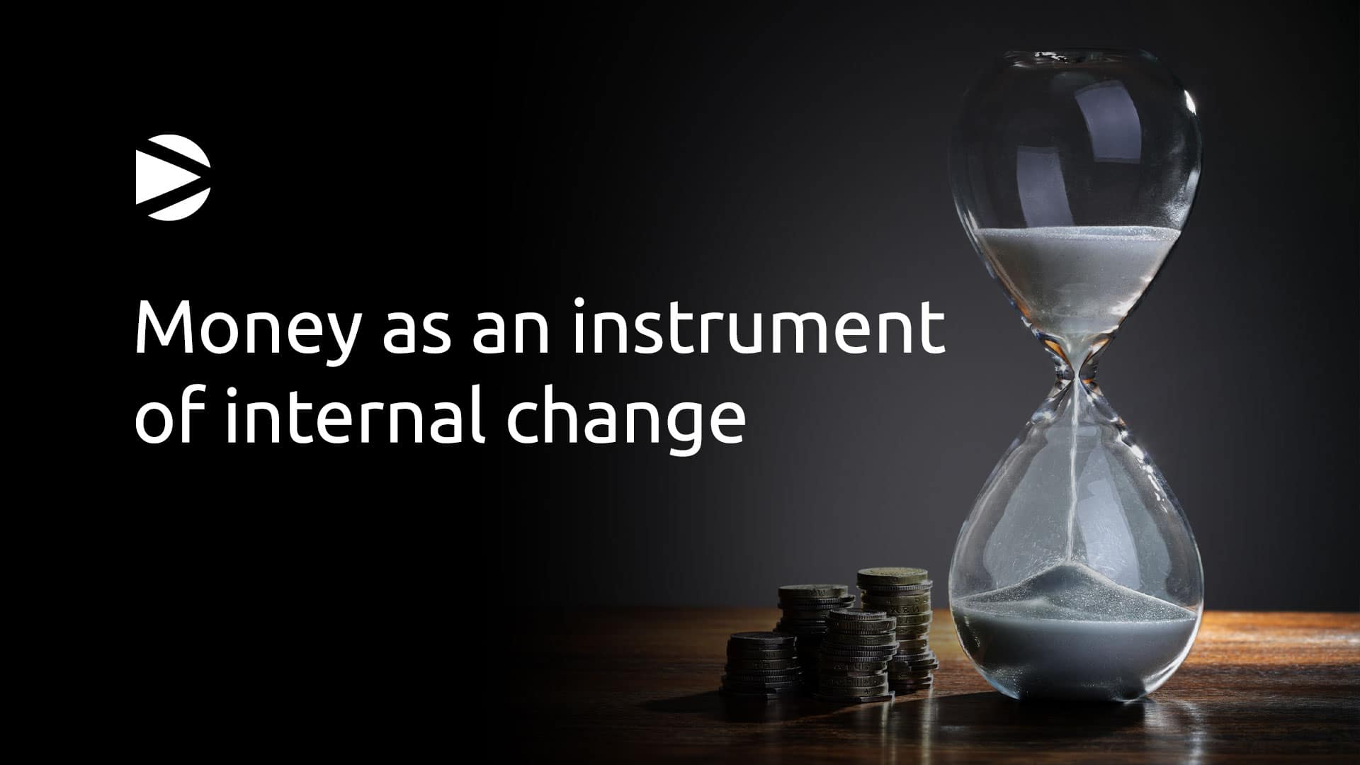 Money as an instrument of internal change - DNAMIC Blog