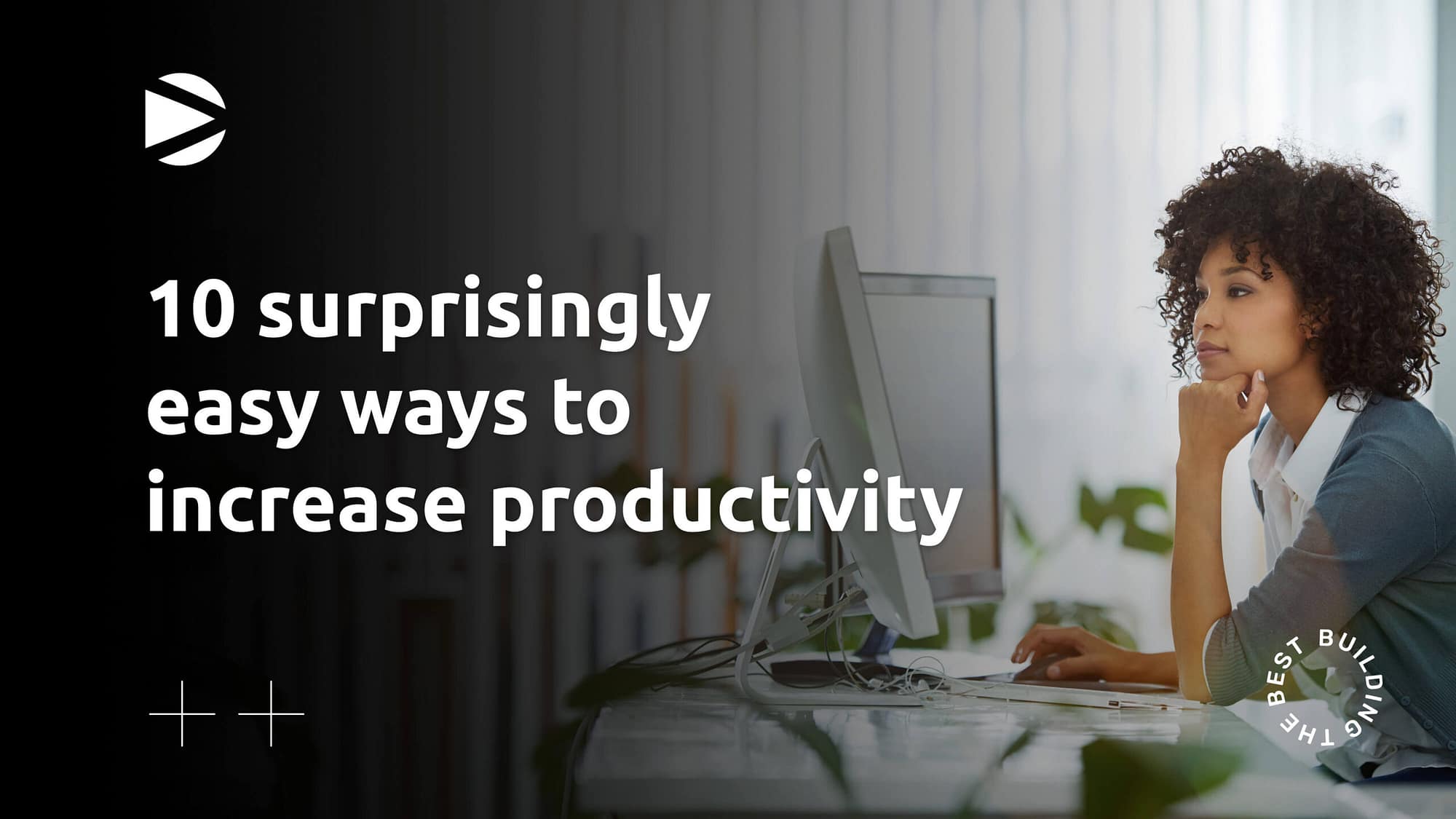 10 surprisingly easy ways to boost your productivity - DNAMIC Blog